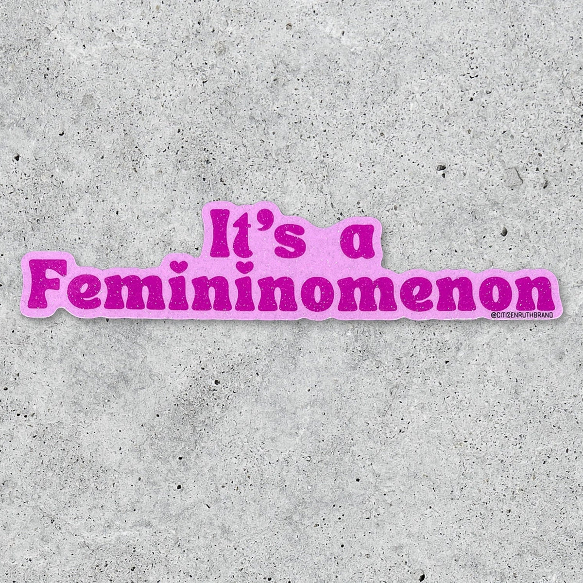 It's a Femininomenon Vinyl Sticker – Jenni Bick Custom Journals