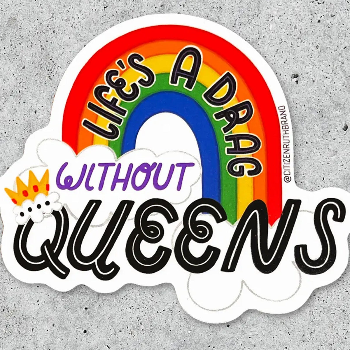 Life's A Drag Without Queens Sticker – Jenni Bick Custom Journals